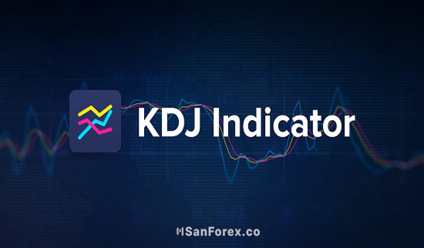 Chỉ báo KDJ là gì? Vào lệnh giao dịch tối ưu với chỉ báo KDJ